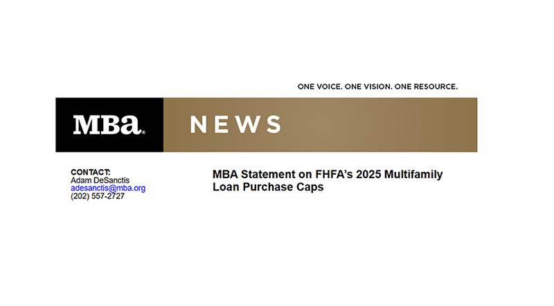 MBA Statement on FHFA’s 2025 Multifamily Loan Purchase Caps - MBA Newslink